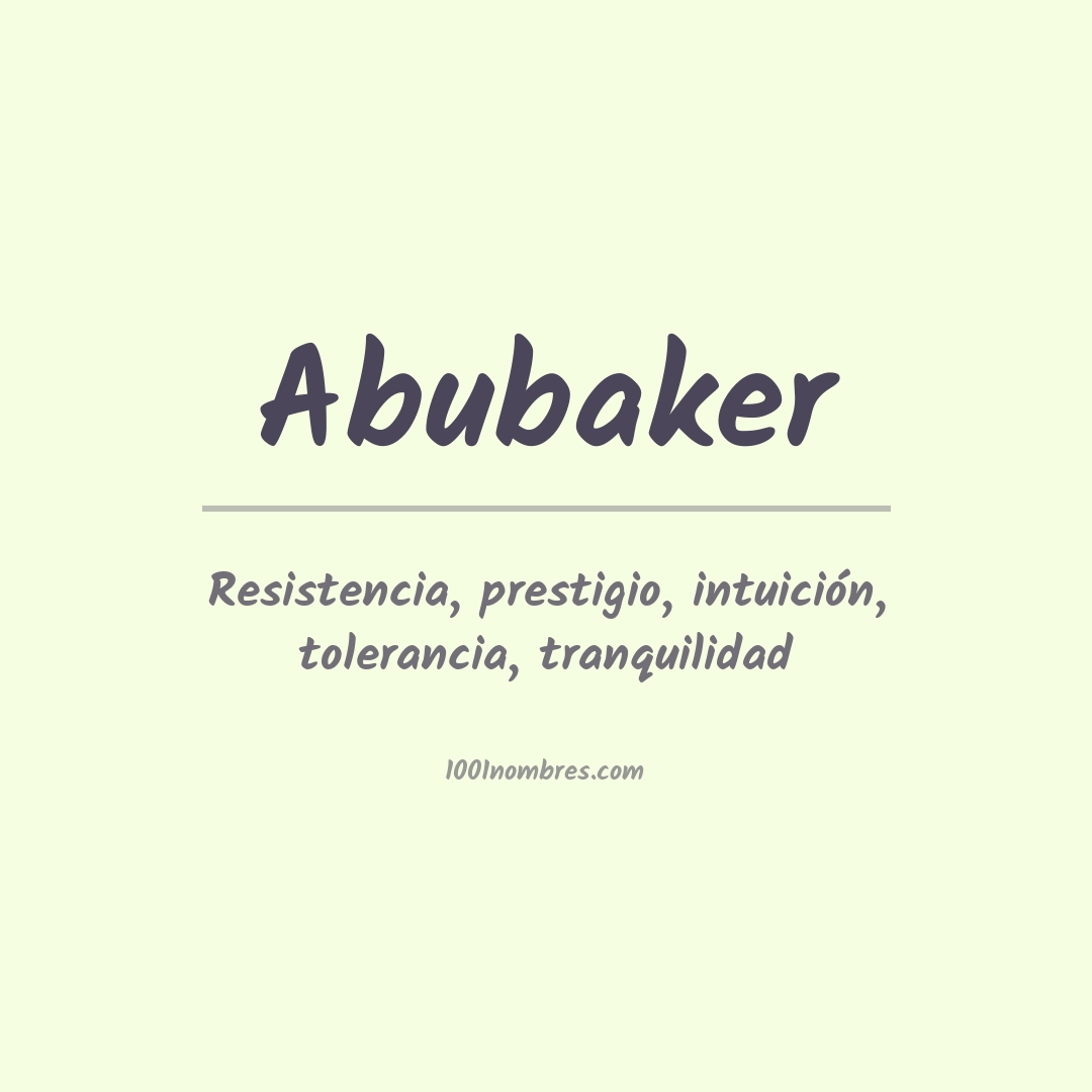 Significado del nombre Abubaker