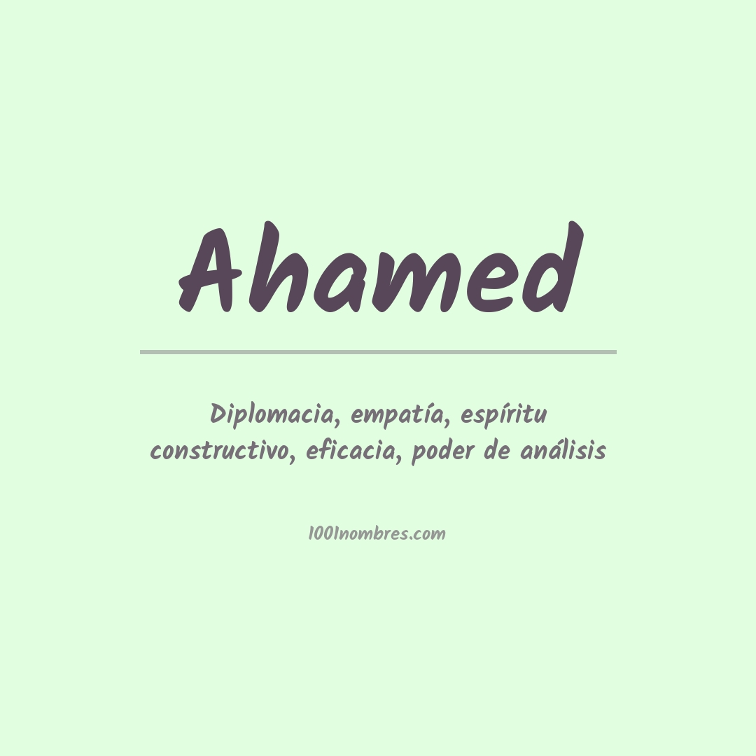 Significado del nombre Ahamed