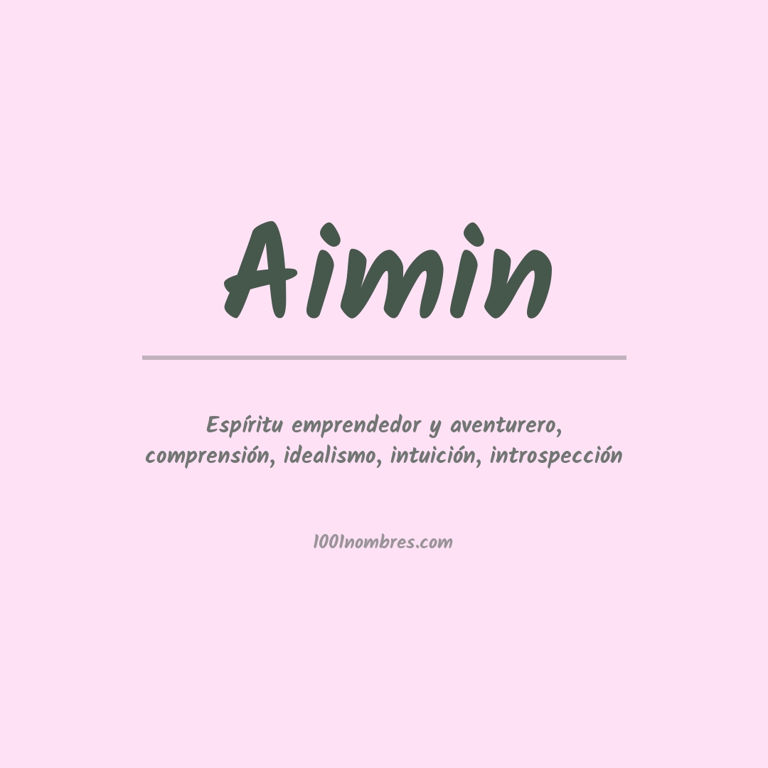 Significado del nombre Aimin