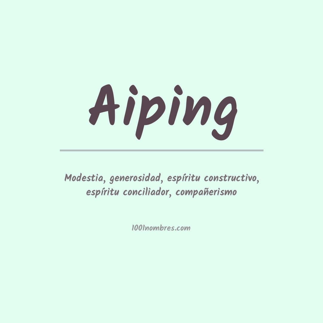 Significado del nombre Aiping