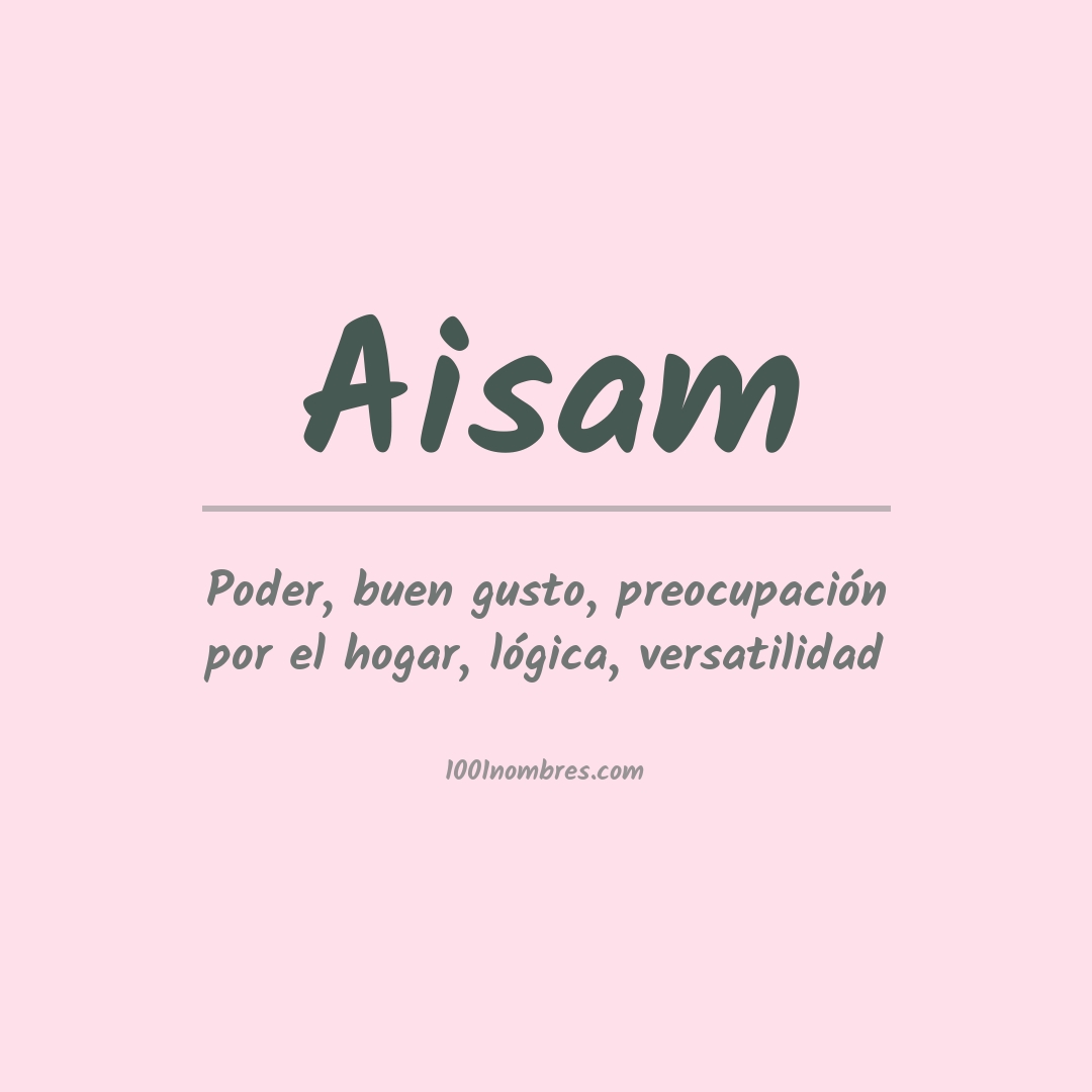Significado del nombre Aisam