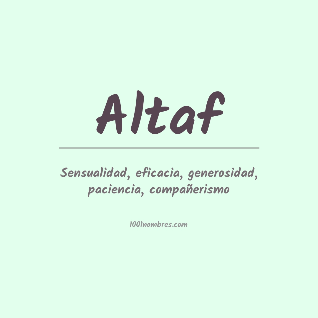 Significado del nombre Altaf