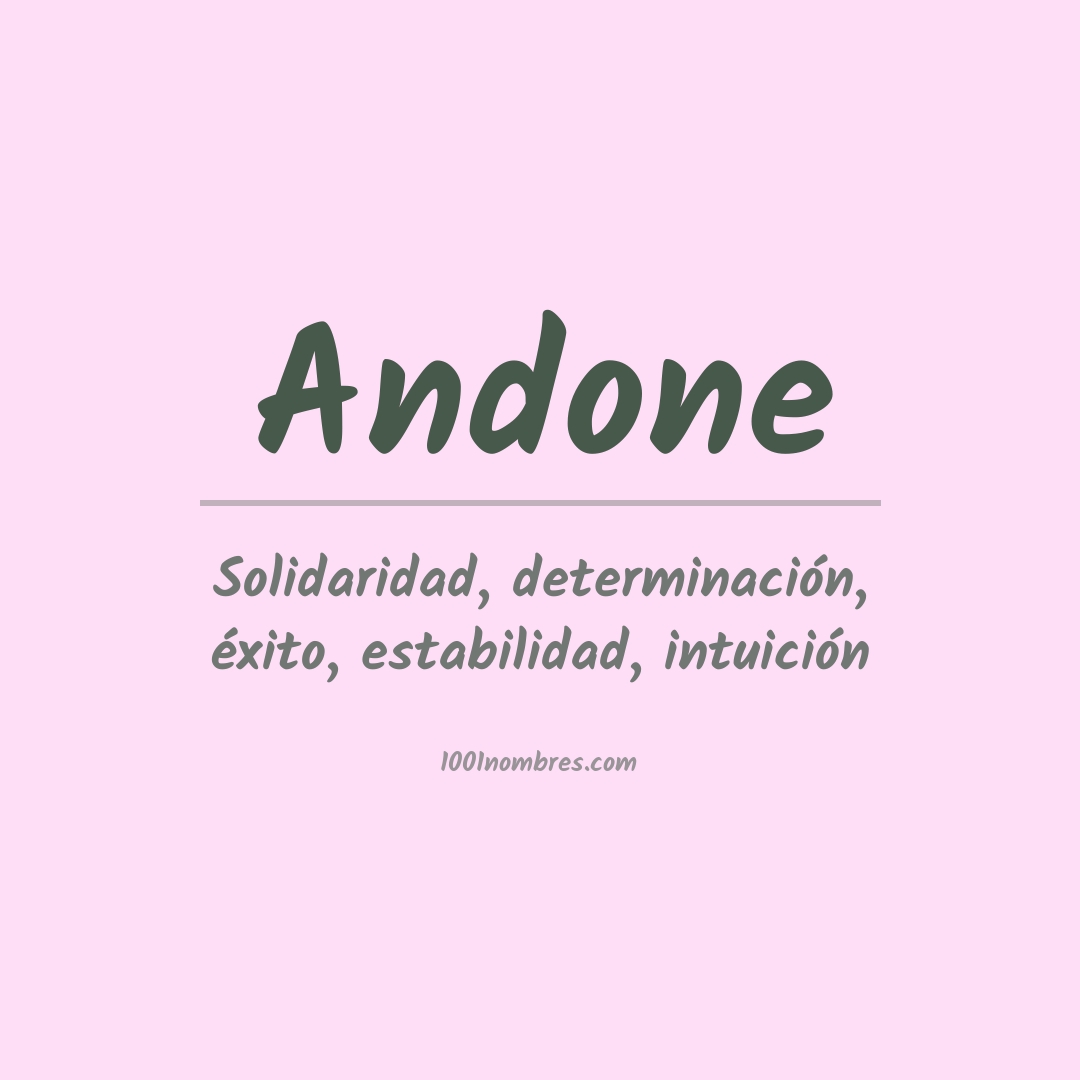 Significado del nombre Andone