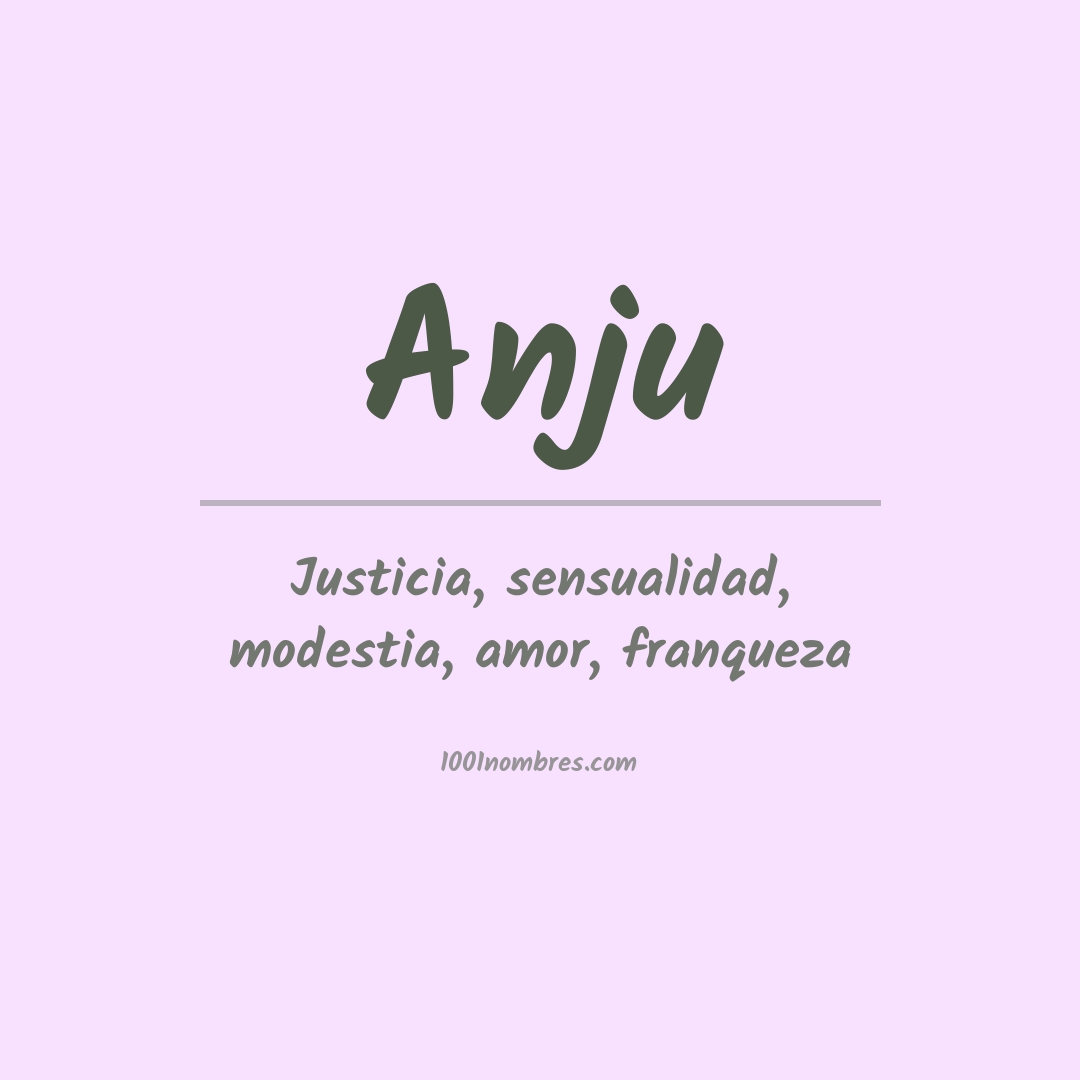 Significado del nombre Anju