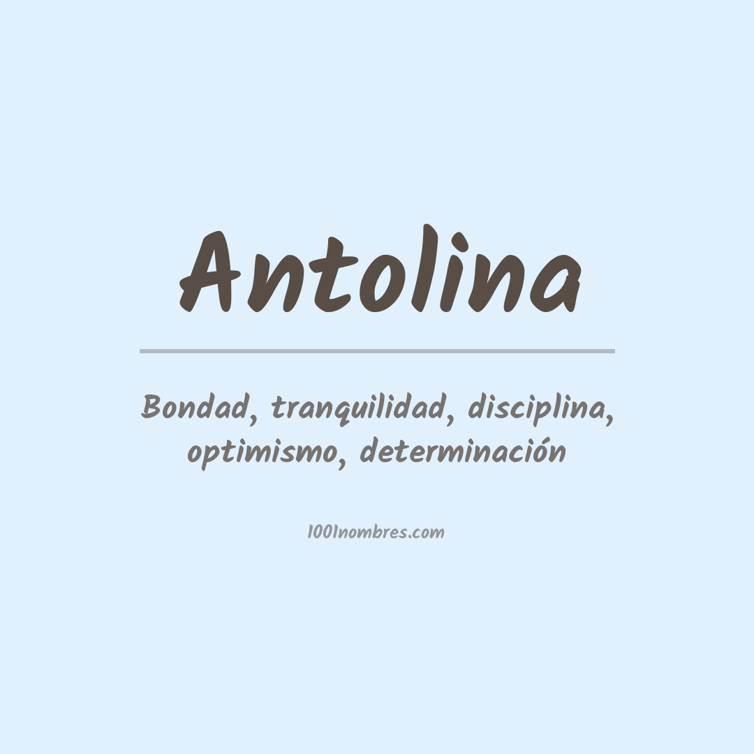 Significado del nombre Antolina