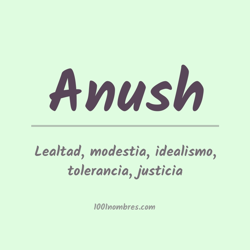 Significado del nombre Anush