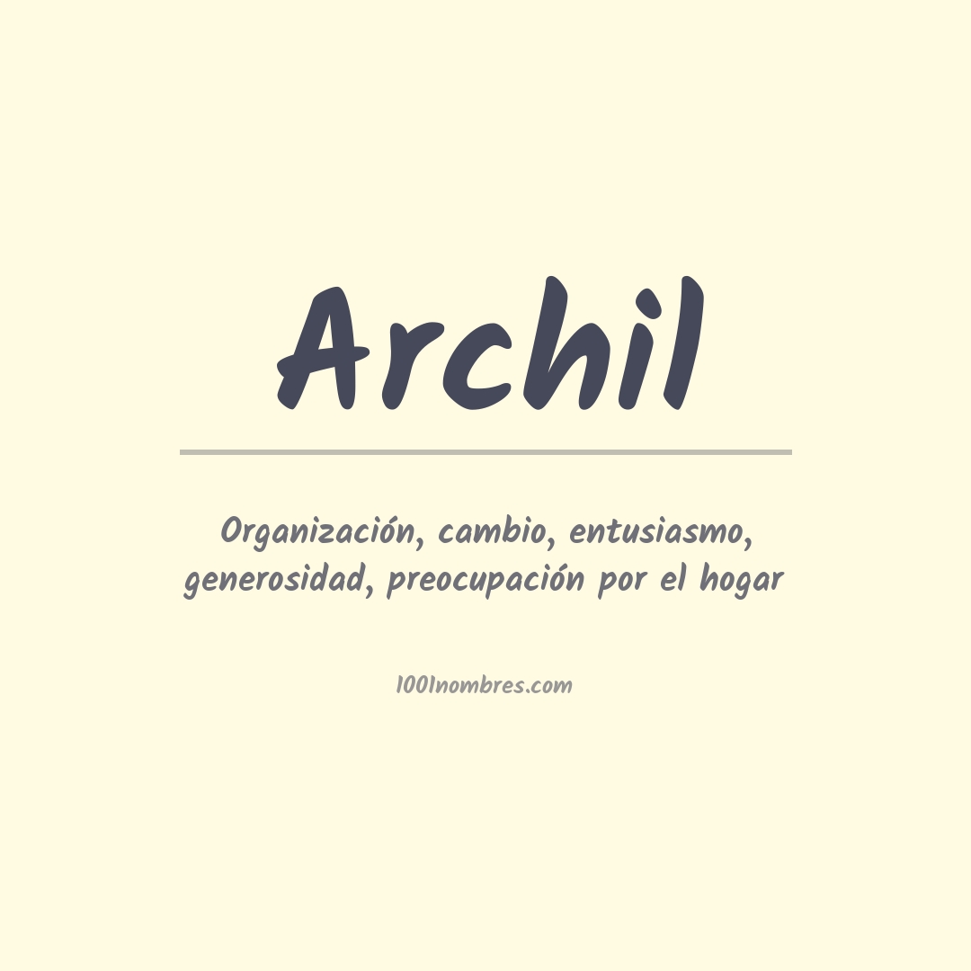 Significado del nombre Archil