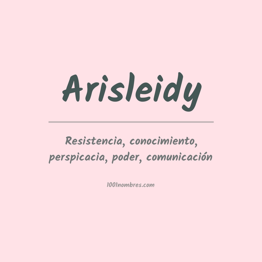 Significado del nombre Arisleidy