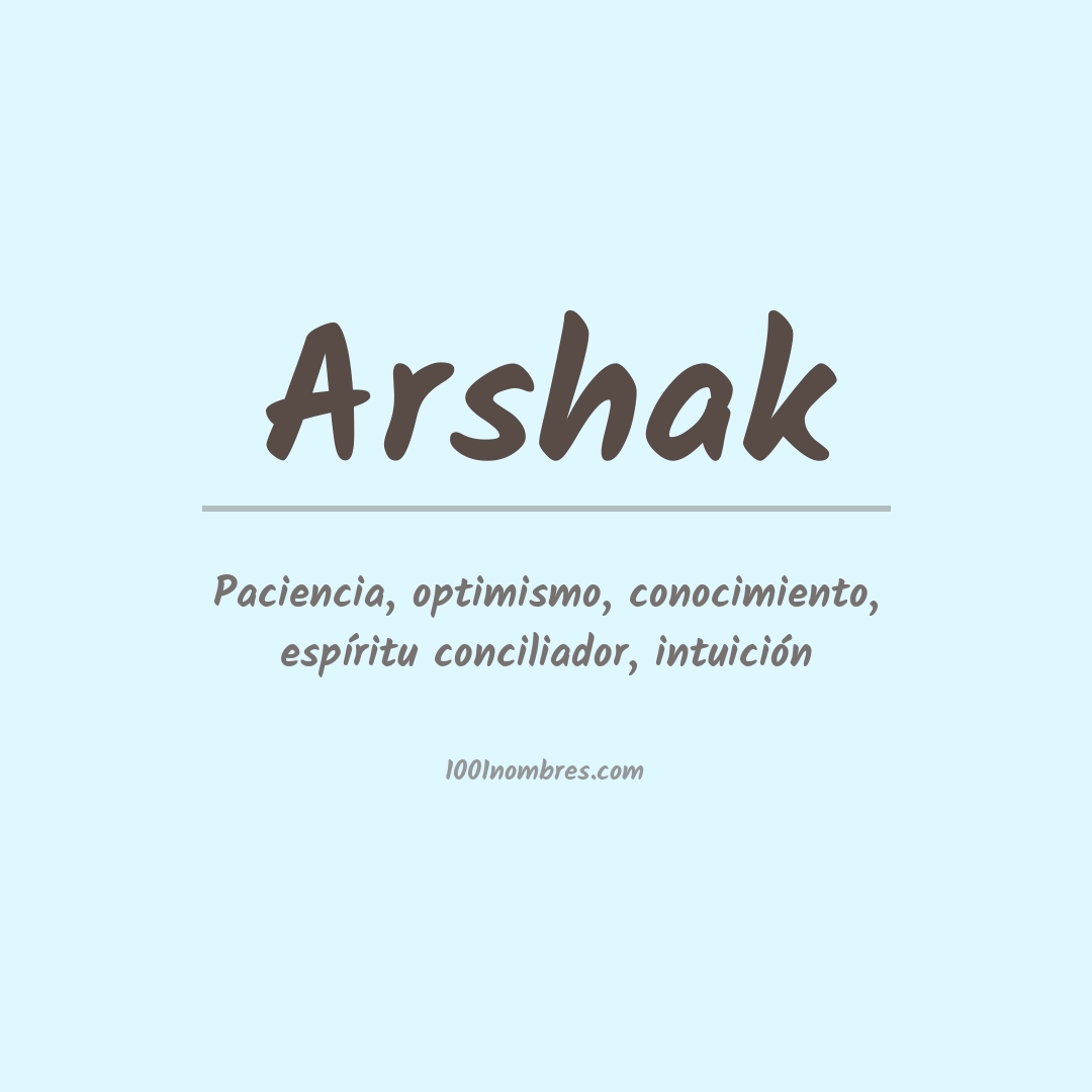 Significado del nombre Arshak
