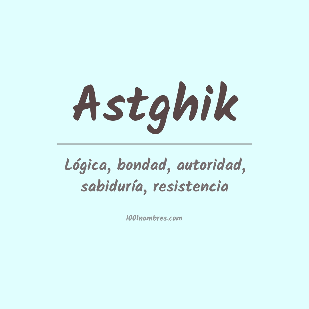 Significado del nombre Astghik