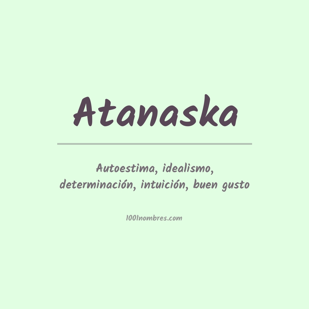 Significado del nombre Atanaska
