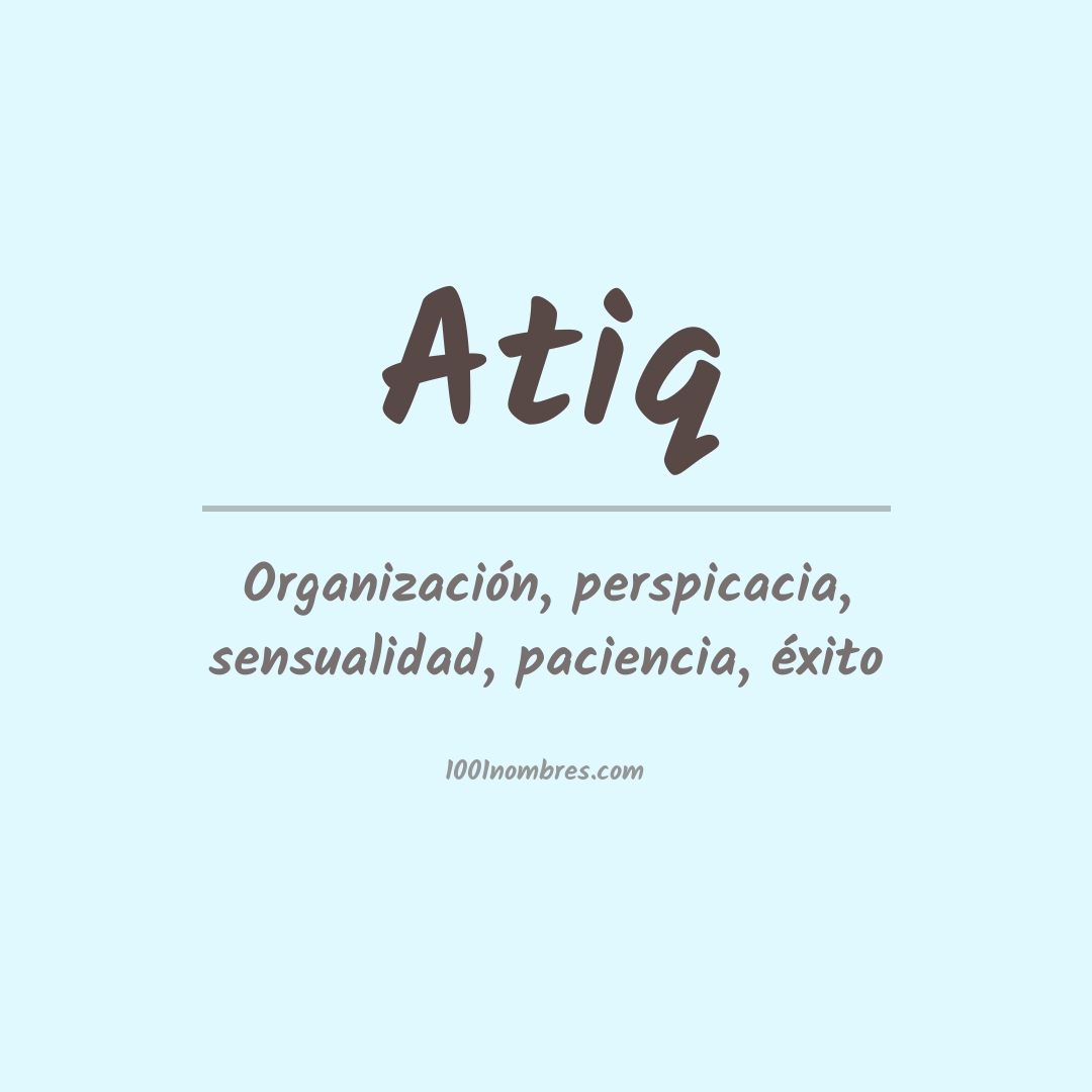 Significado del nombre Atiq