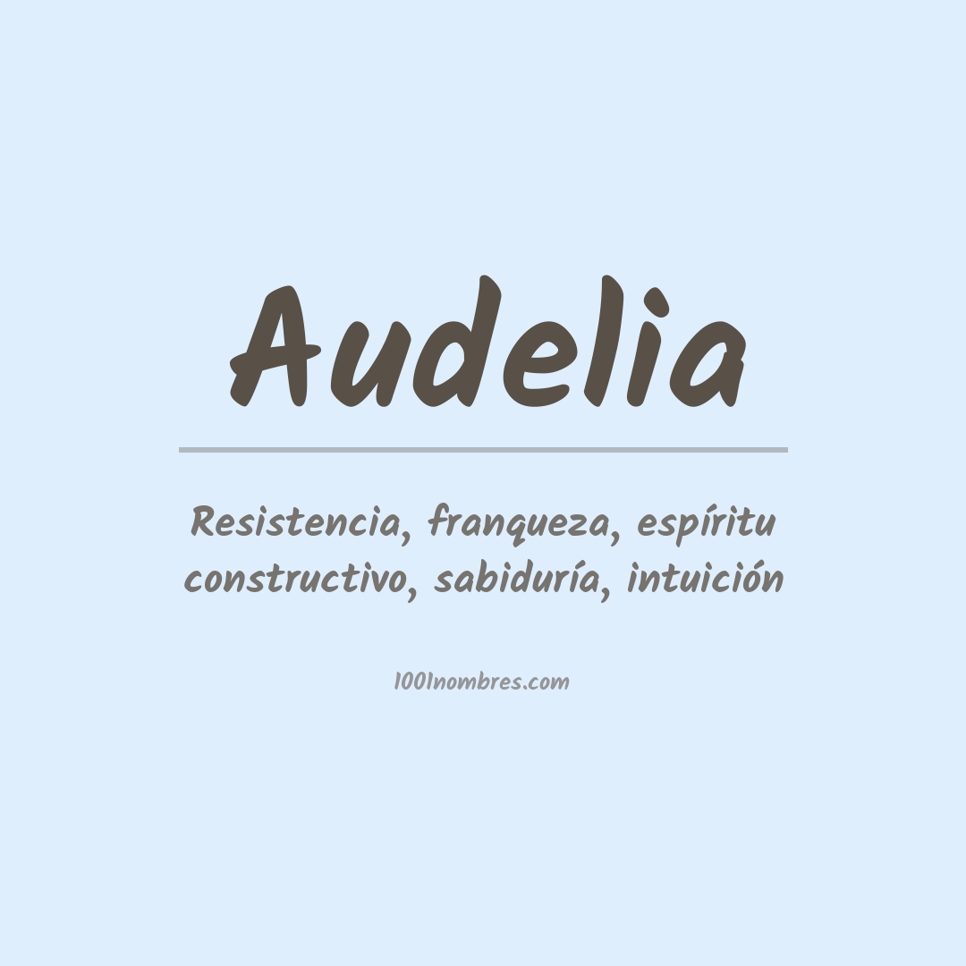 Significado del nombre Audelia
