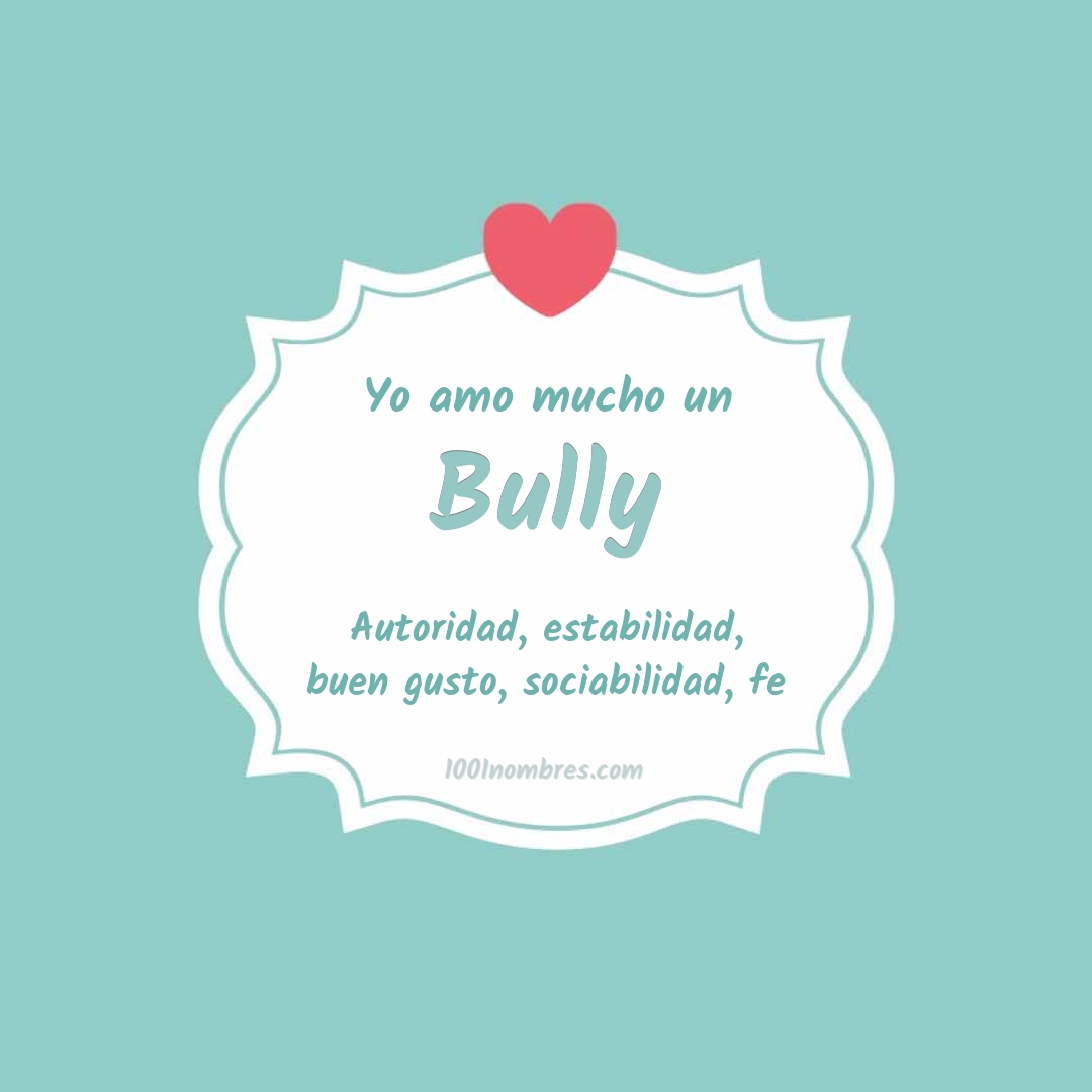 Significado del nombre Bully