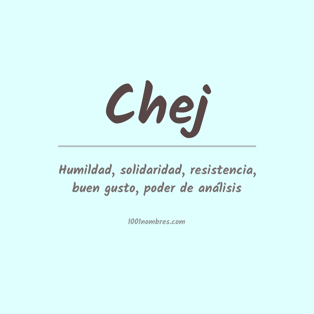 Significado del nombre Chej