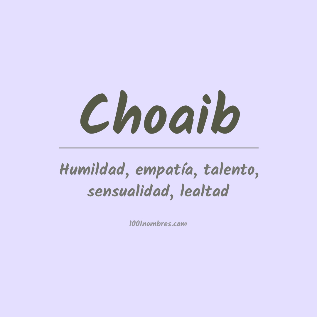 Significado del nombre Choaib