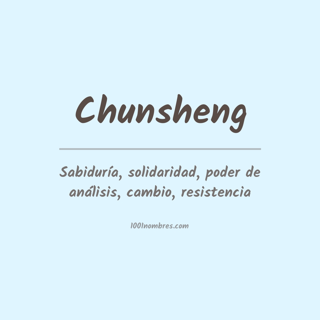 Significado del nombre Chunsheng