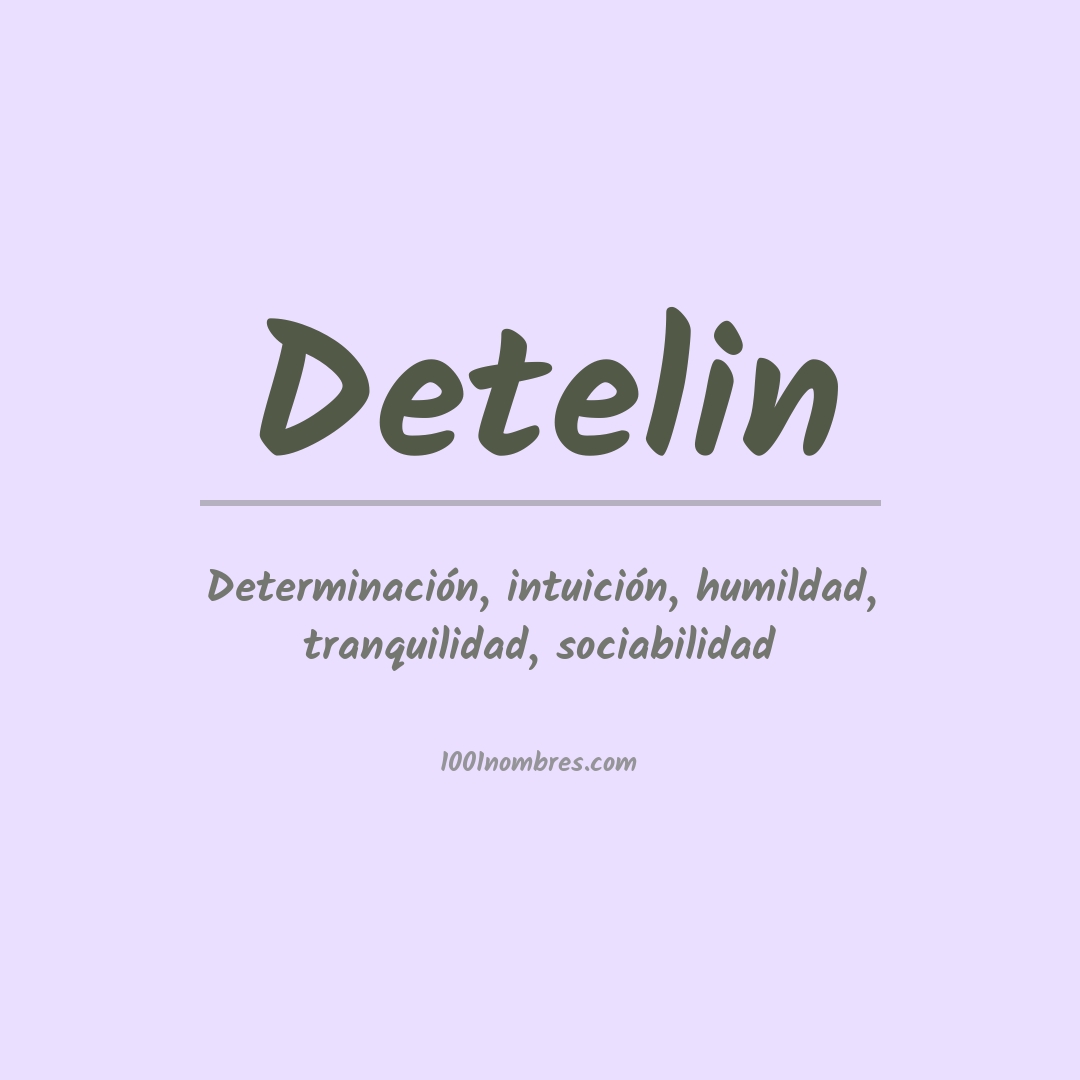 Significado del nombre Detelin