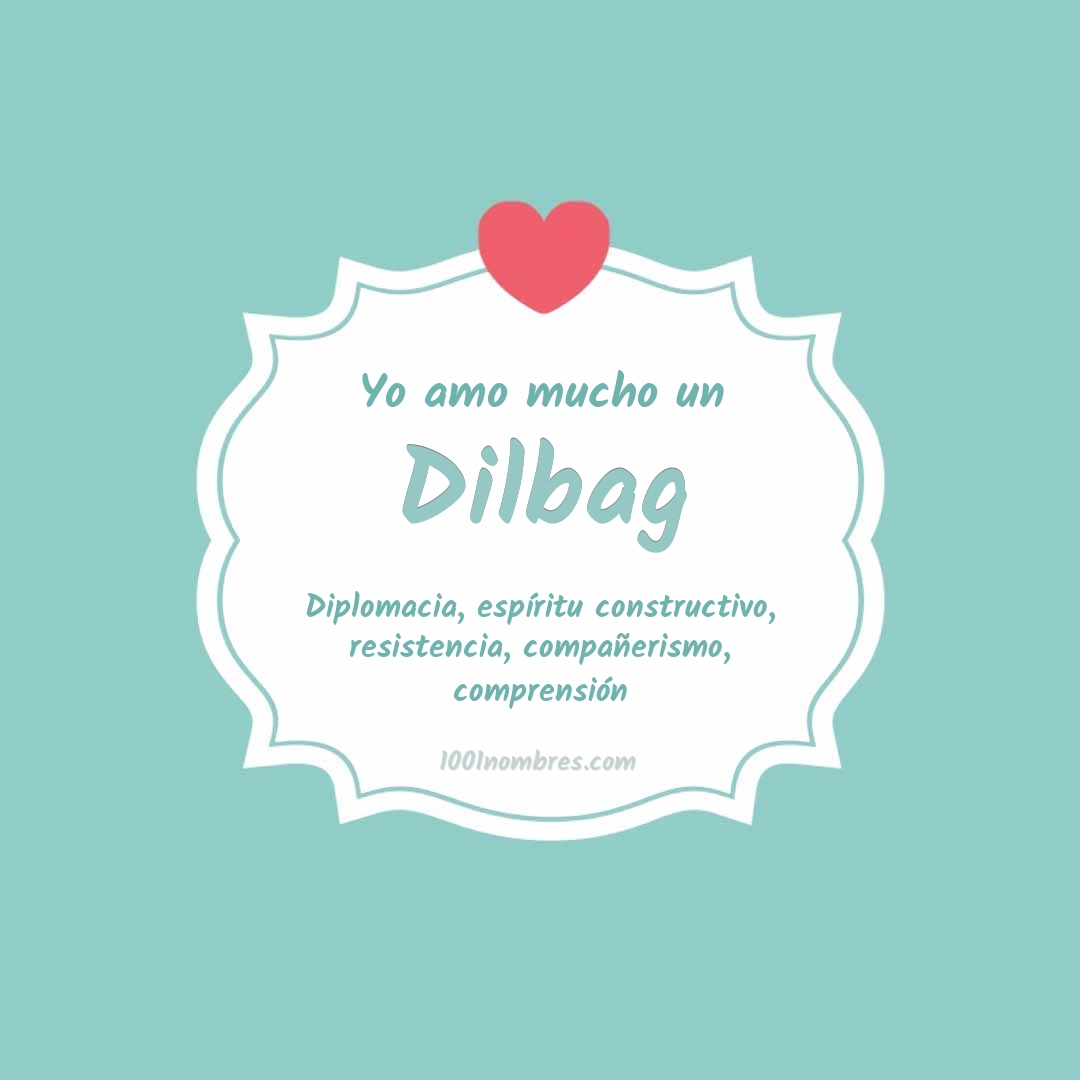 Significado del nombre Dilbag