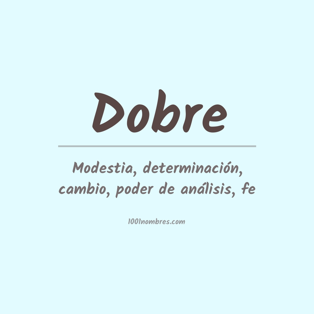 Significado del nombre Dobre