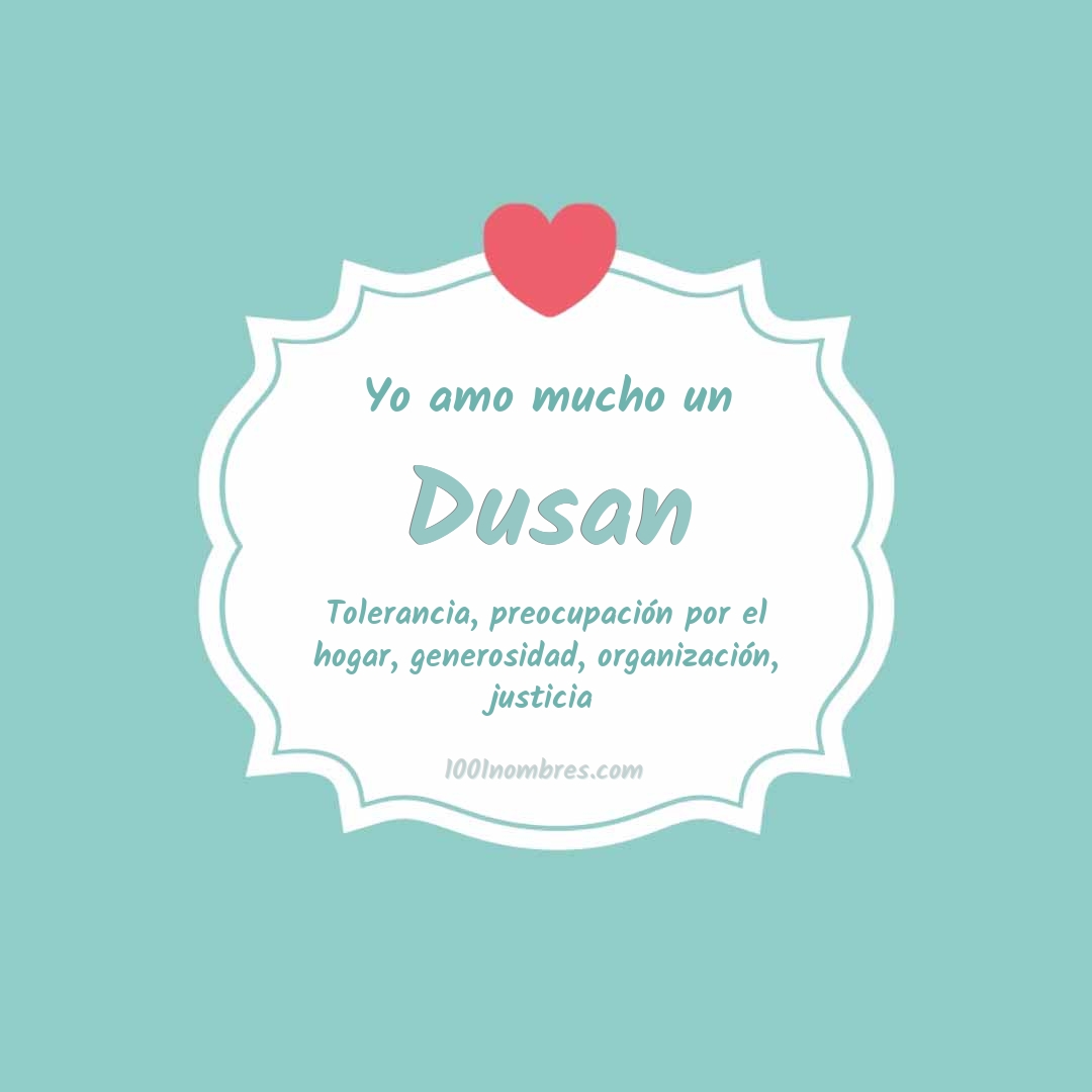 Significado del nombre Dusan