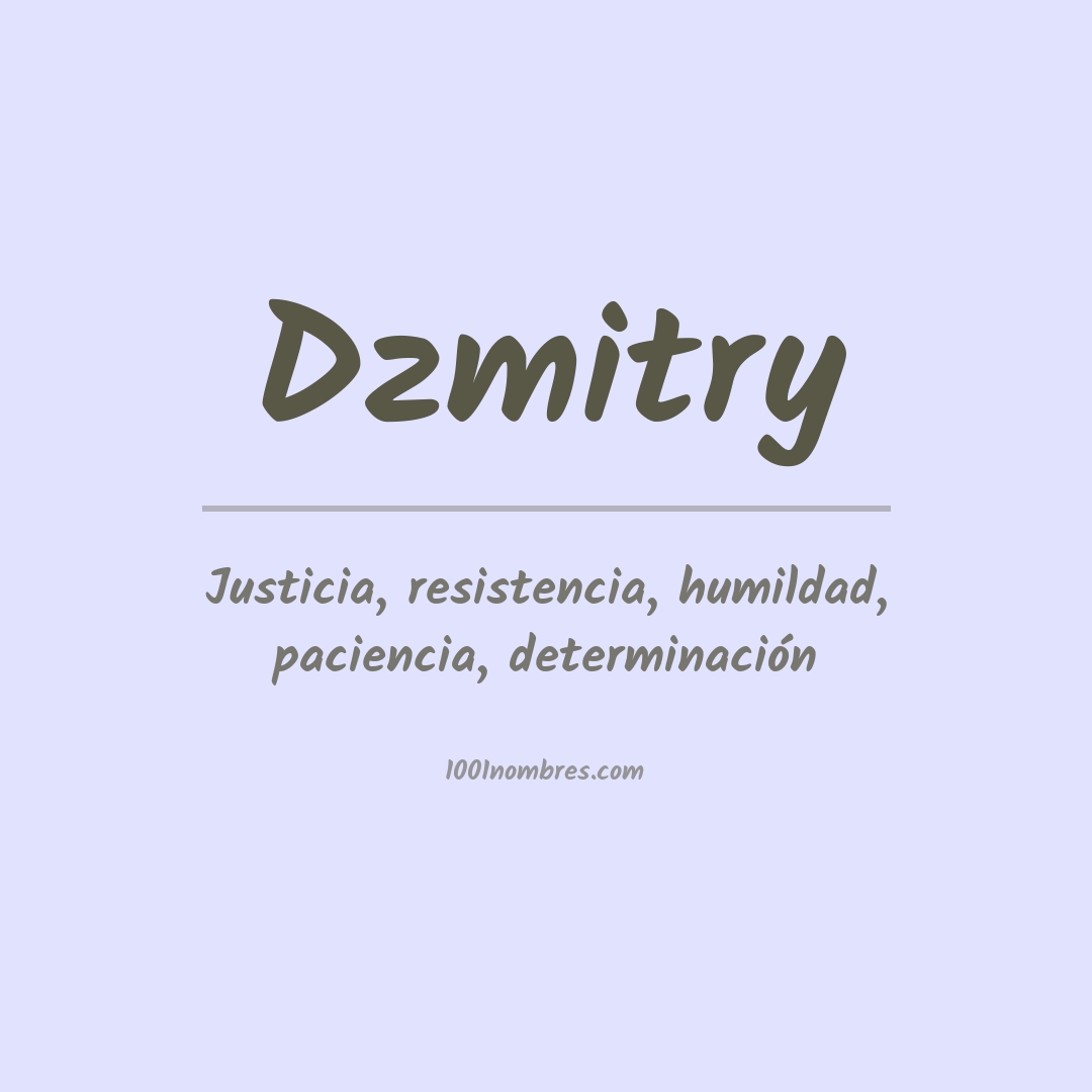 Significado del nombre Dzmitry