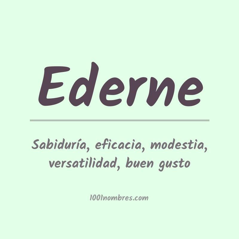 Significado del nombre Ederne