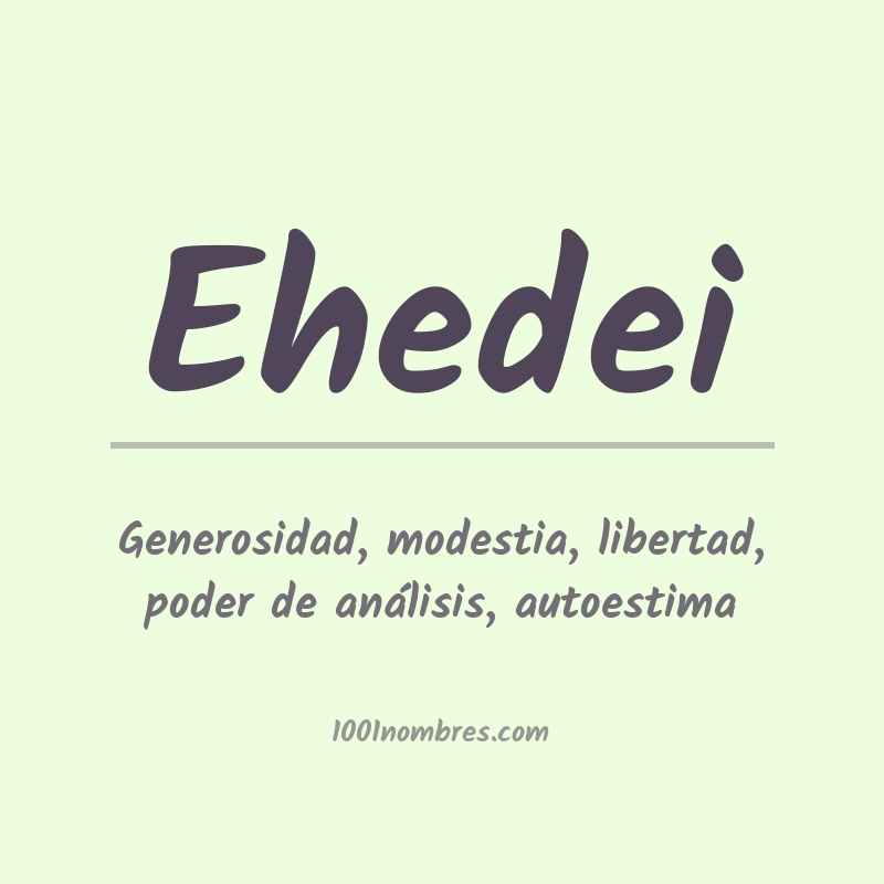 Significado del nombre Ehedei