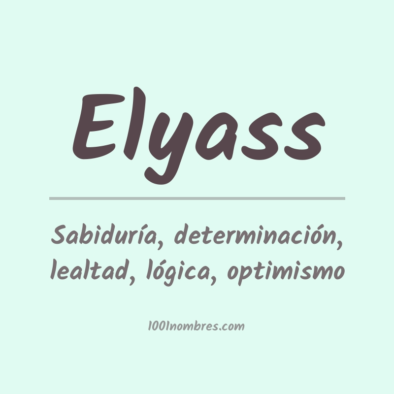Significado del nombre Elyass