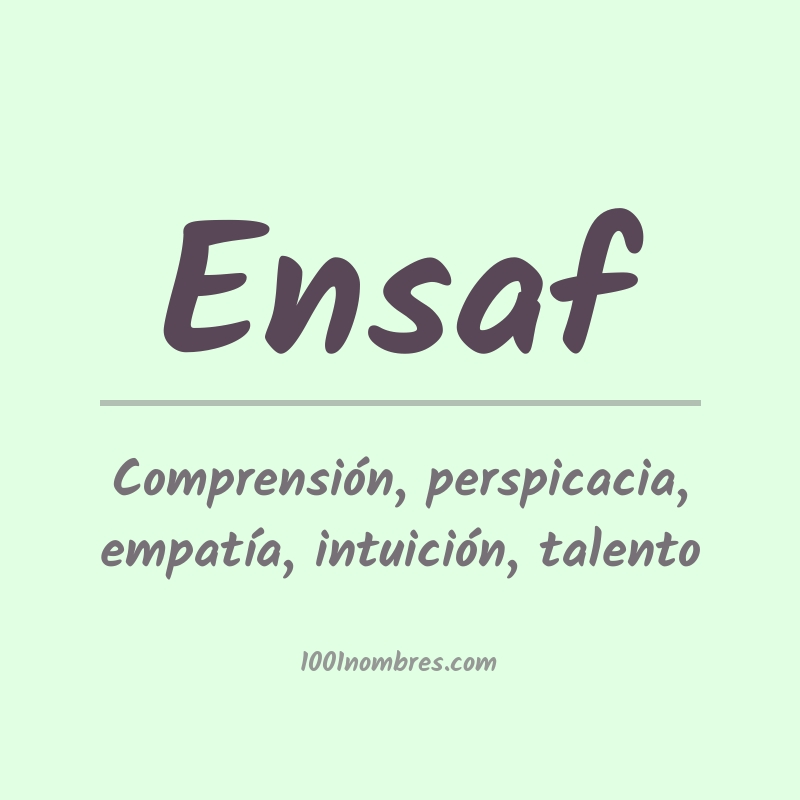 Significado del nombre Ensaf