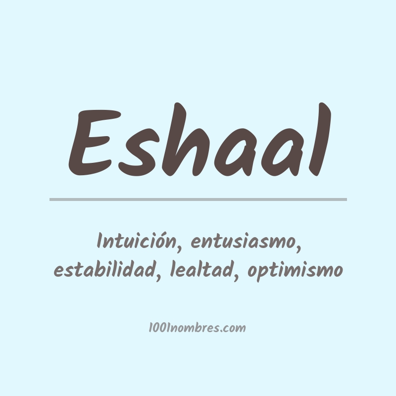 Significado del nombre Eshaal