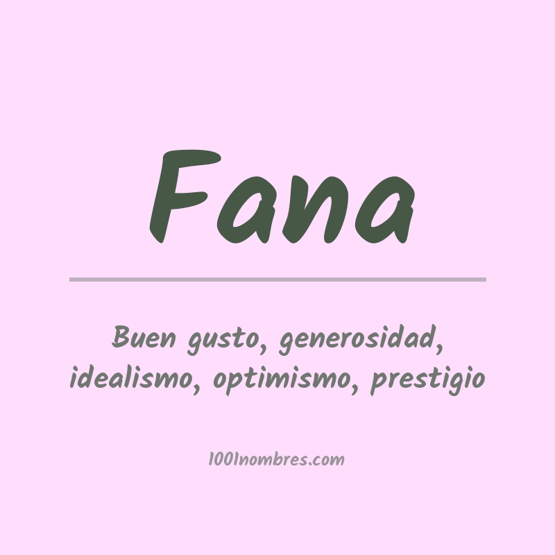 Significado del nombre Fana
