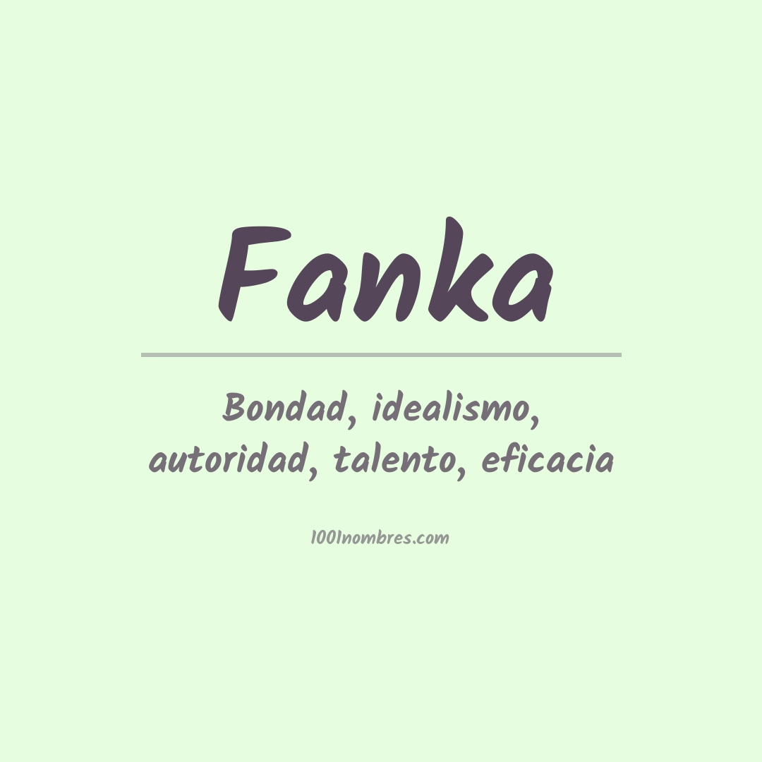 Significado del nombre Fanka