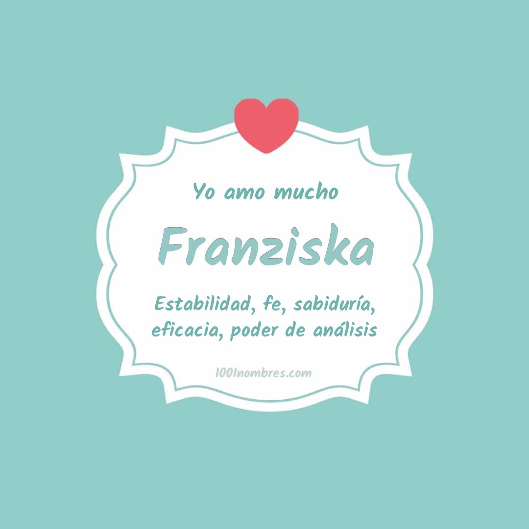 Significado del nombre Franziska