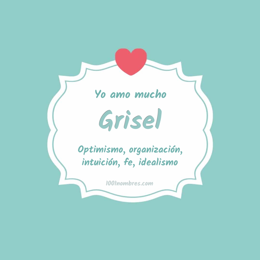 Significado del nombre Grisel