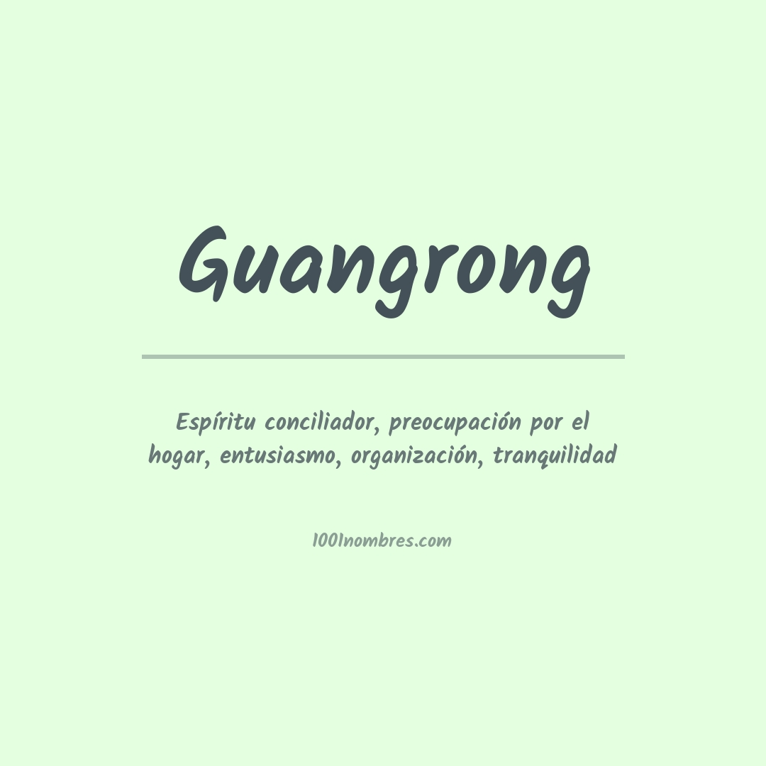 Significado del nombre Guangrong