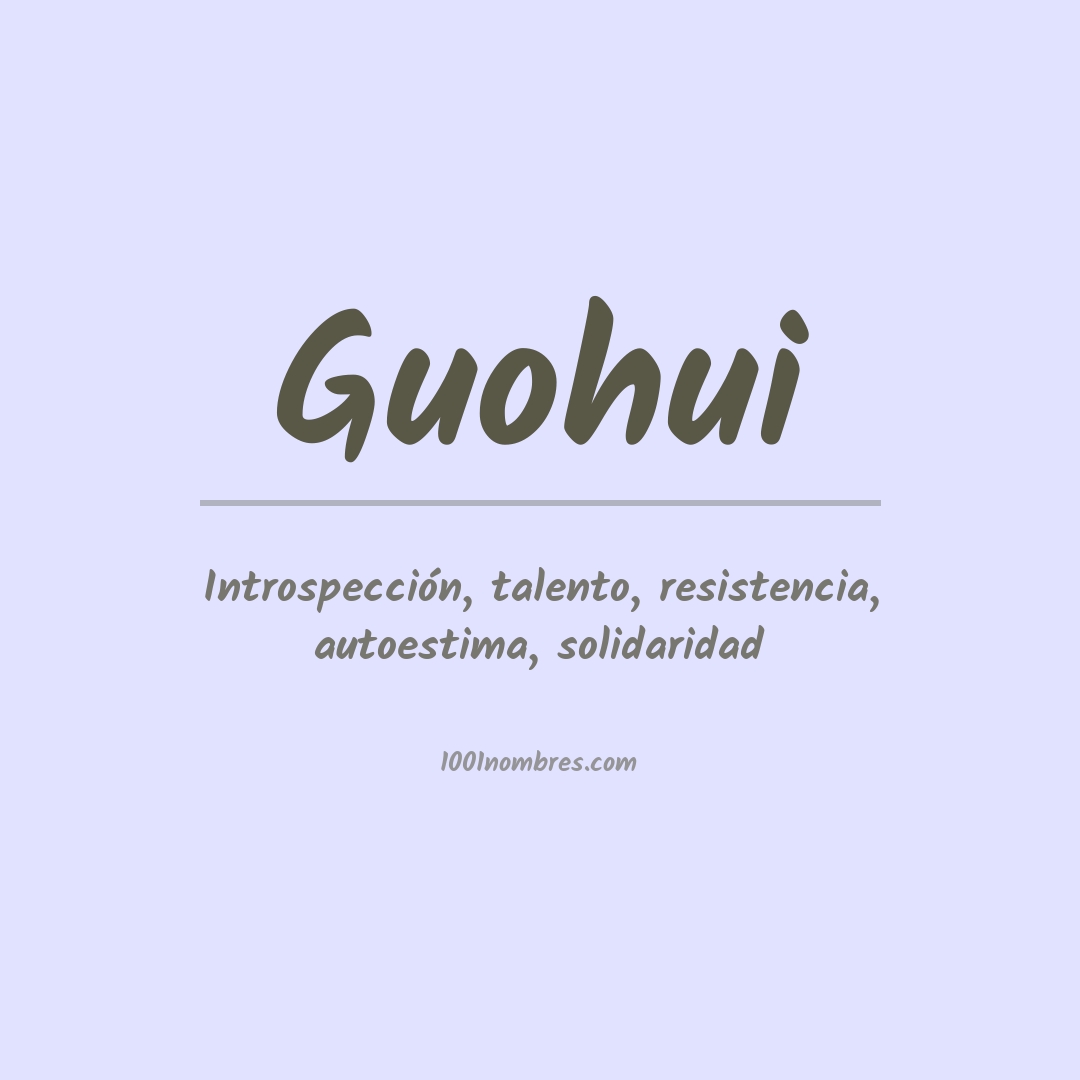 Significado del nombre Guohui