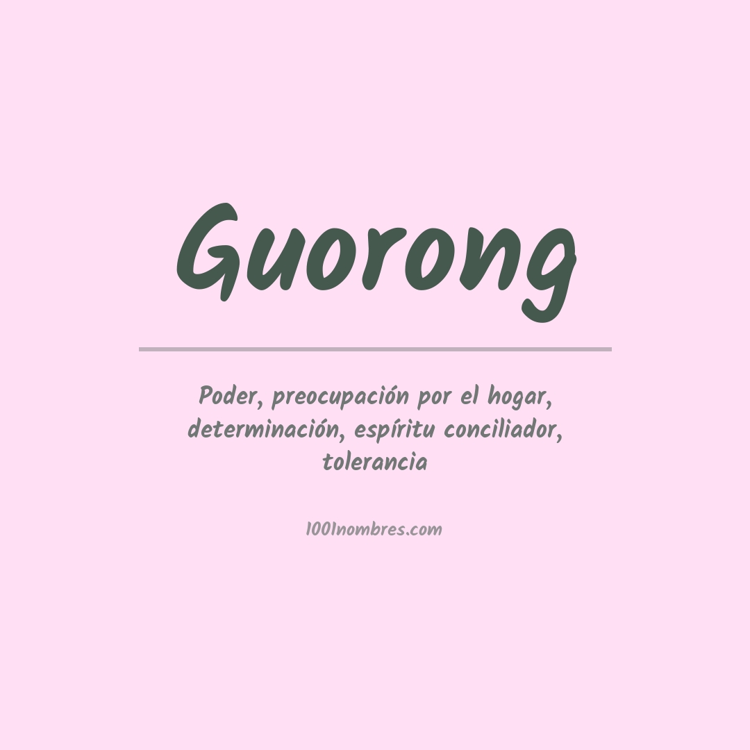 Significado del nombre Guorong
