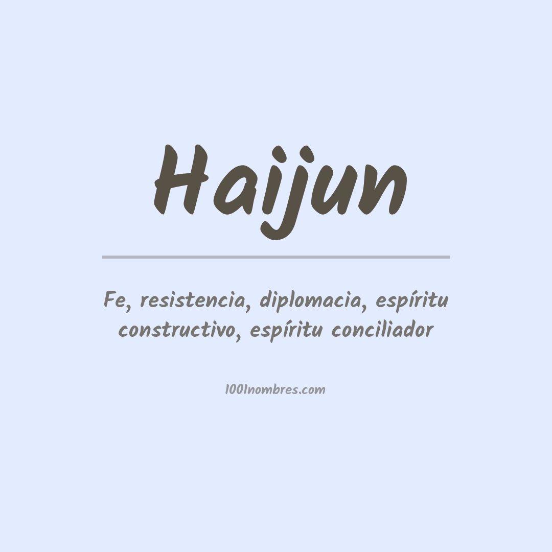 Significado del nombre Haijun