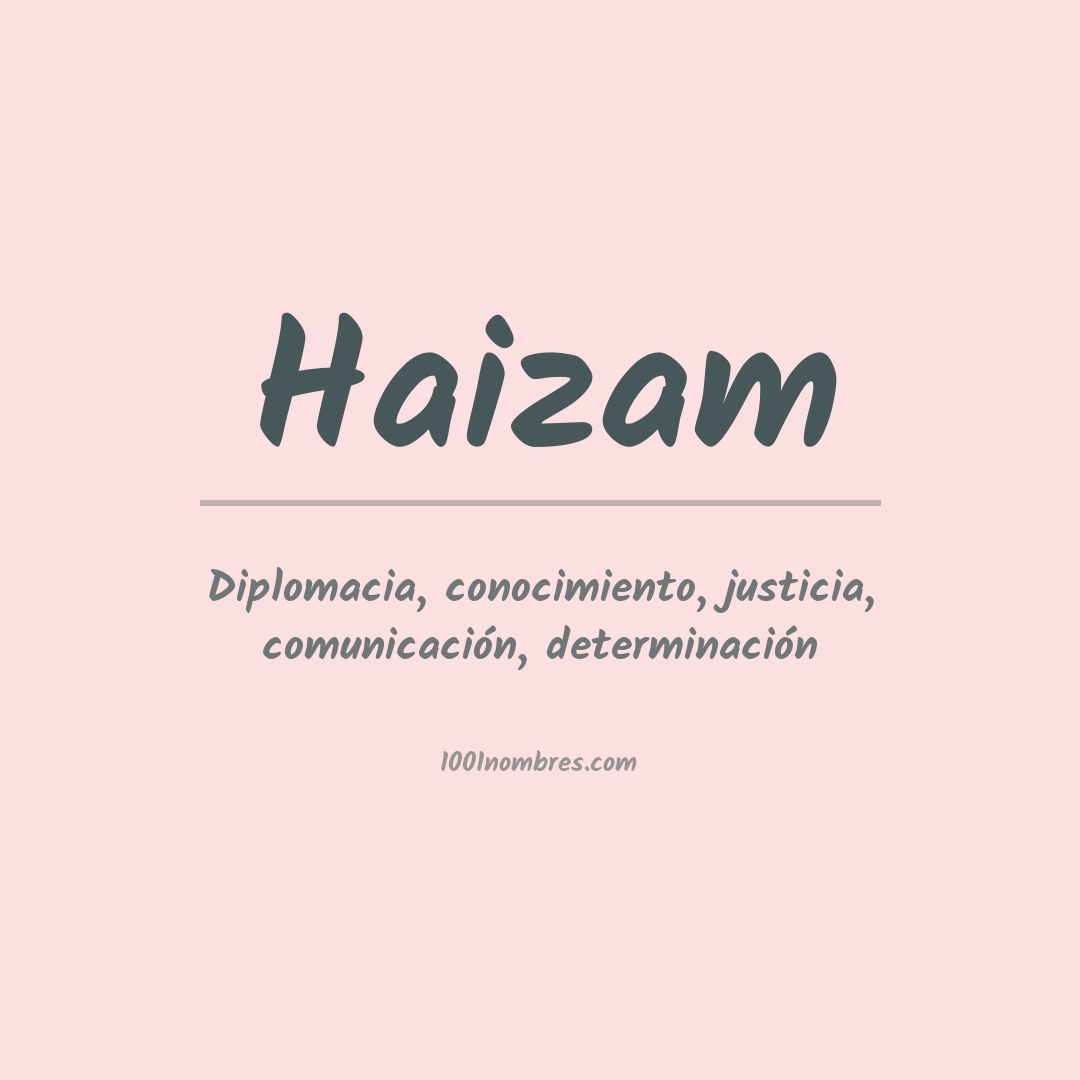 Significado del nombre Haizam