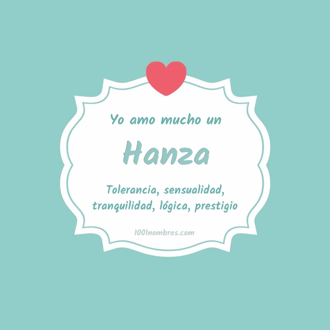 Significado del nombre Hanza