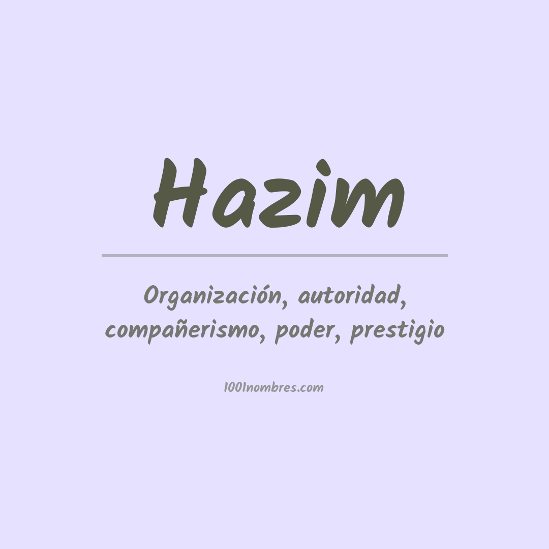 Significado del nombre Hazim