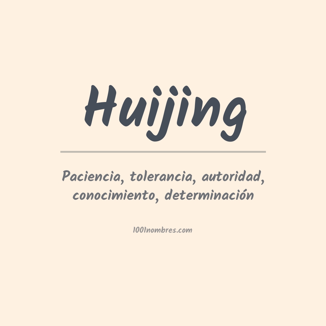 Significado del nombre Huijing