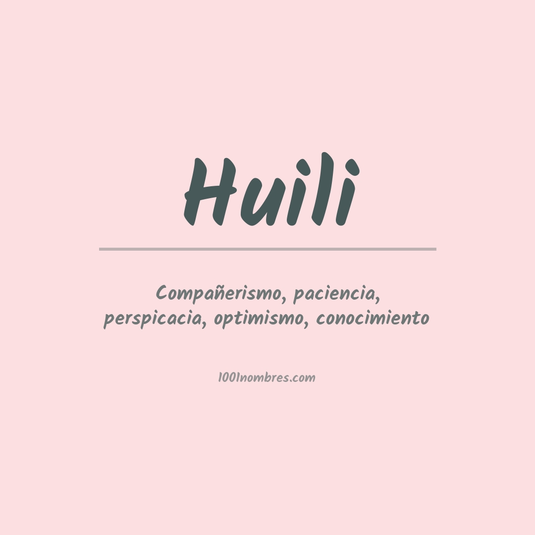 Significado del nombre Huili