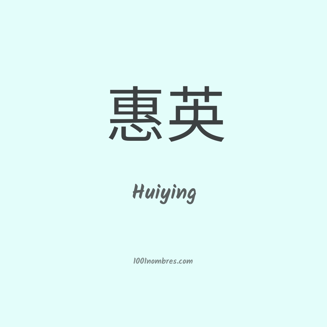 Significado del nombre Huiying