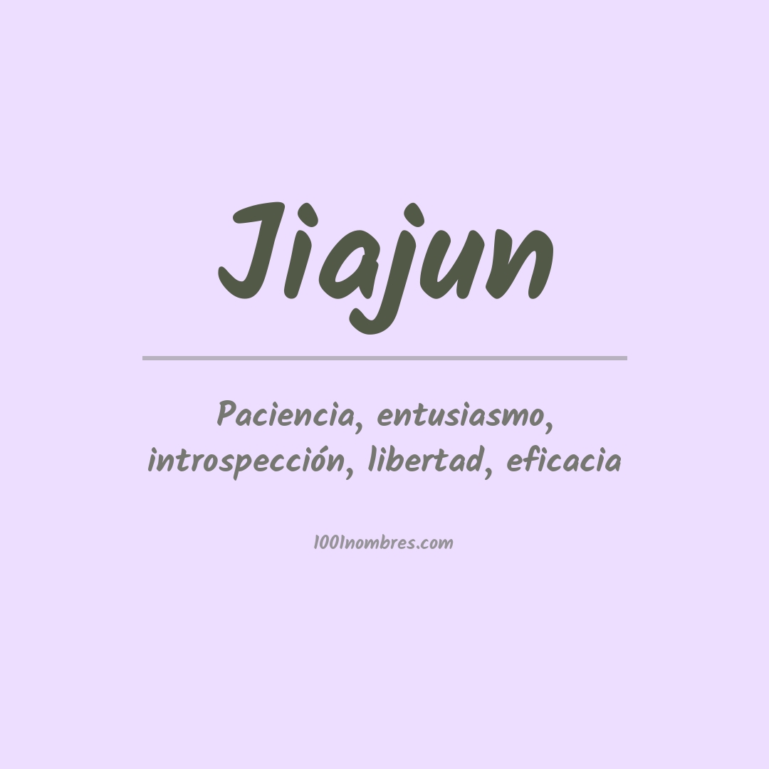 Significado del nombre Jiajun