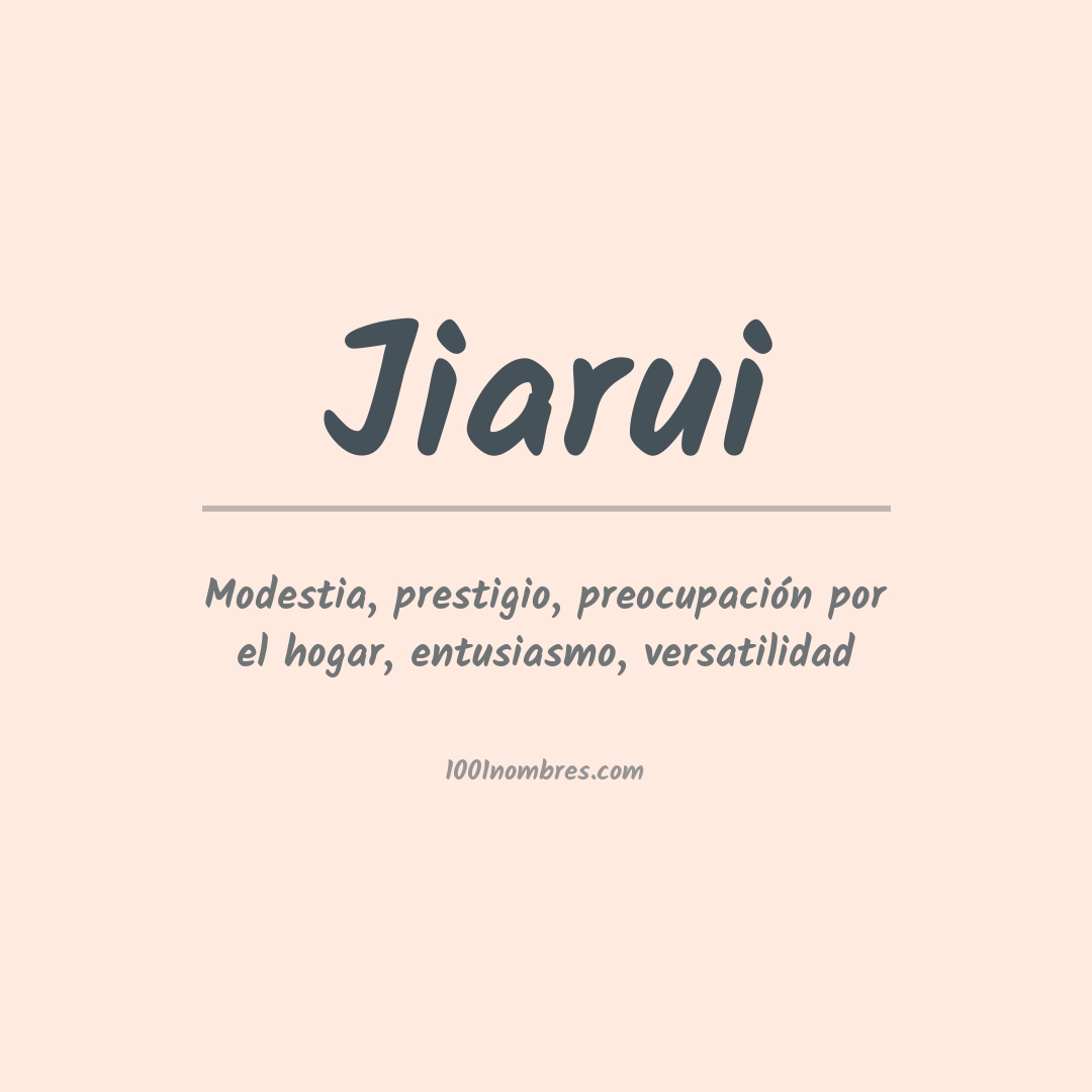 Significado del nombre Jiarui