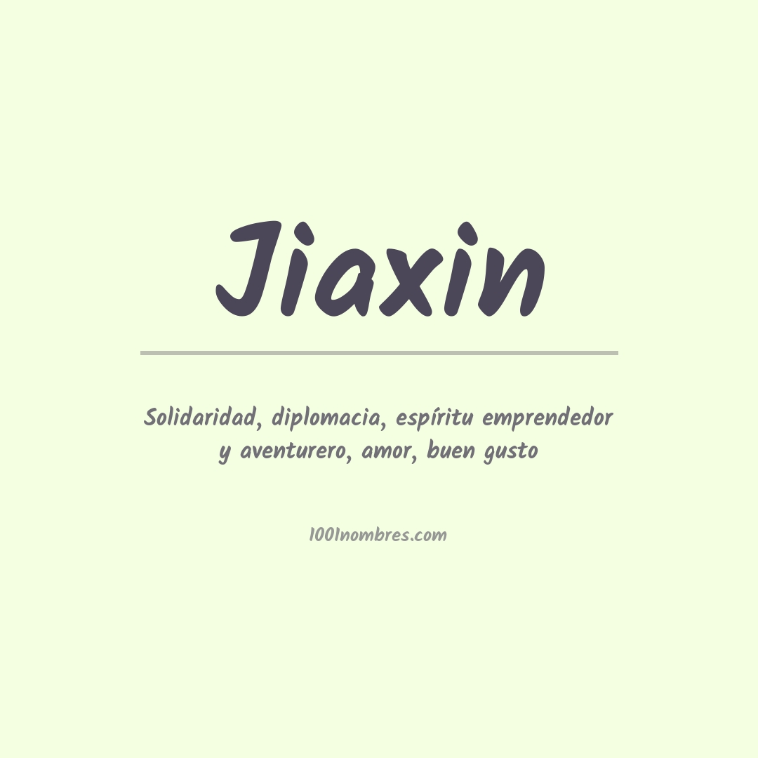 Significado del nombre Jiaxin