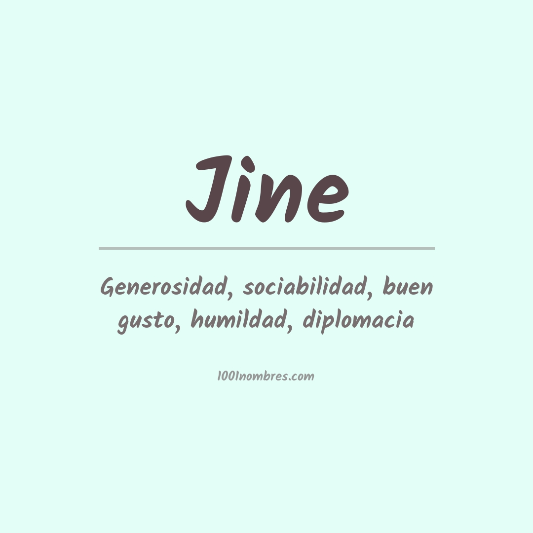 Significado del nombre Jine