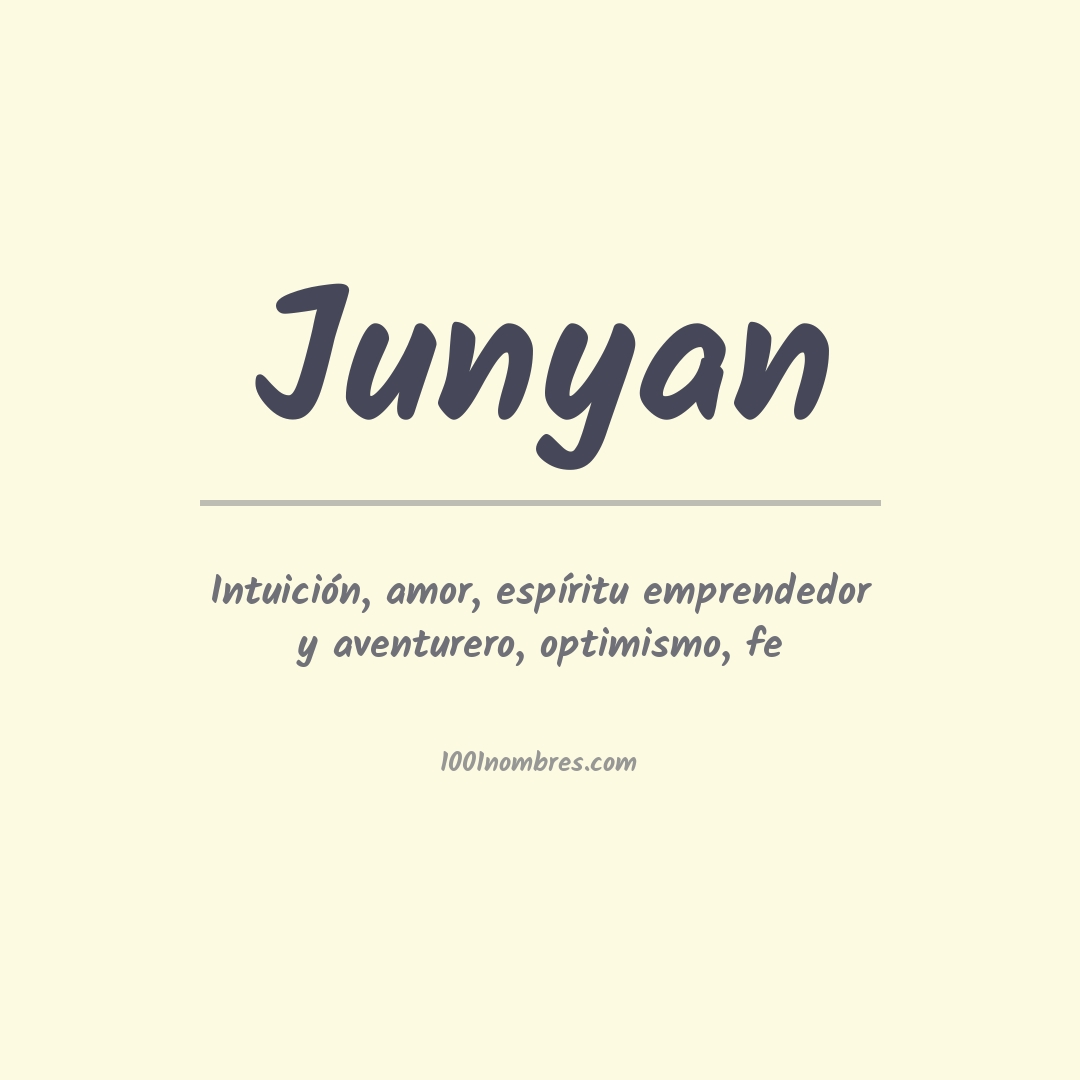 Significado del nombre Junyan